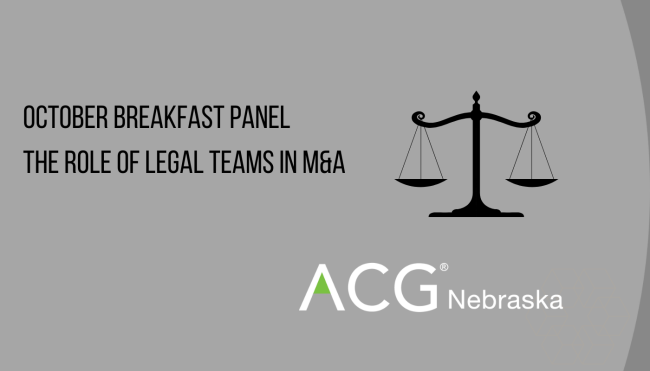 October Breakfast Legal Panel | The Role of Legal Teams in M&A | ACG Nebraska
